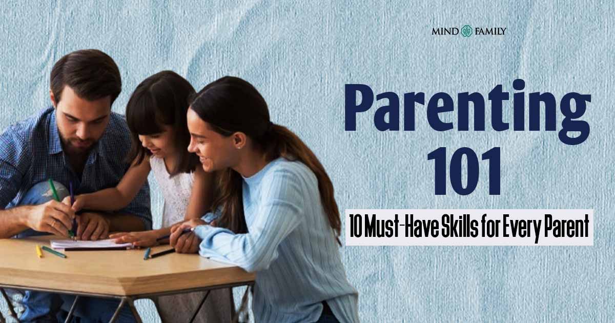 What is Parenting: 10 Important Parenting Skills You Need