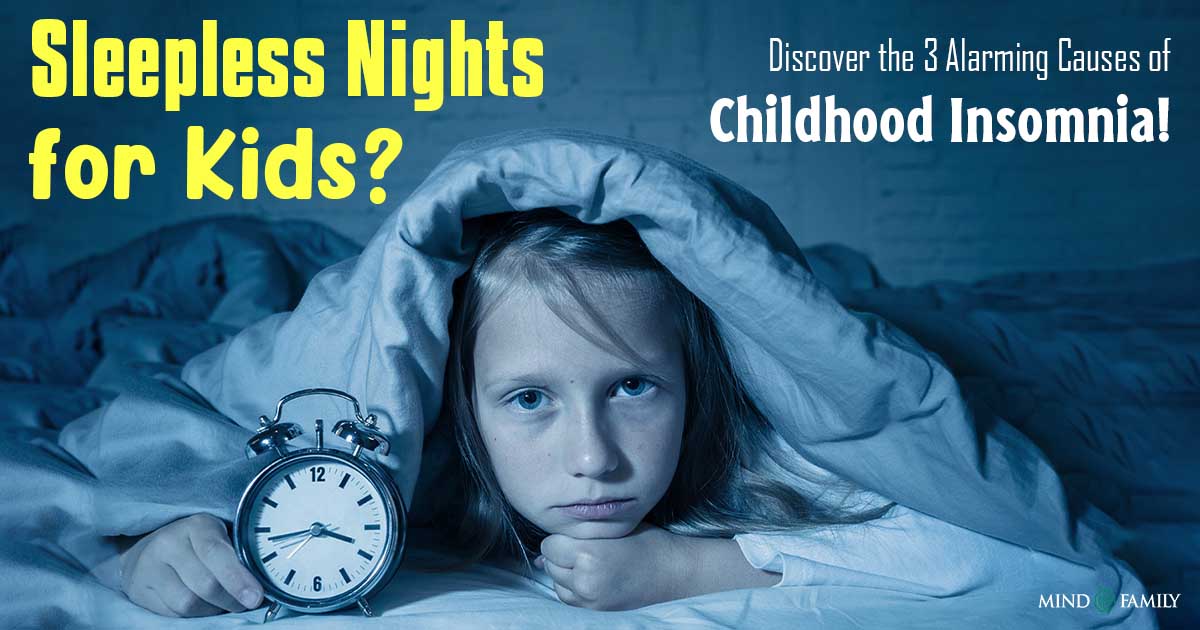 What is Childhood Insomnia? Understanding 3 Alarming Causes