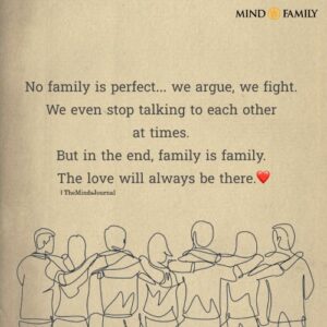 No Family is Perfect… We Argue, We Fight - Family Quotes