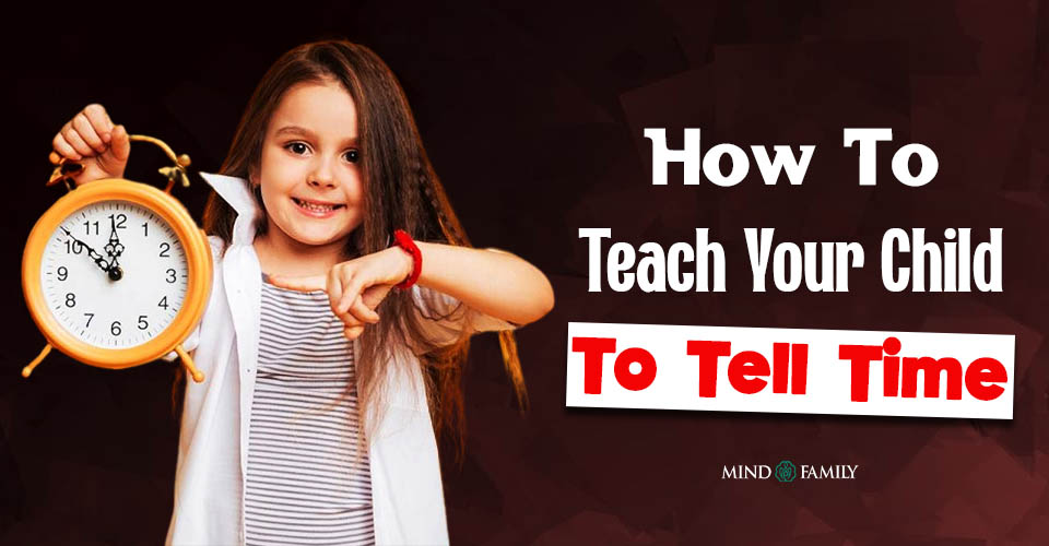 How to Teach Your Child to Tell Time: 10 Effective Ways