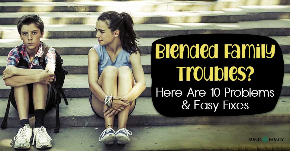 10 Problems Faced By Blended Families And How To Overcome