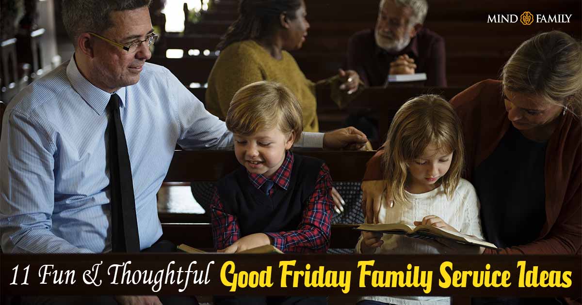 11 Fun And Thoughtful Good Friday Family Service Ideas
