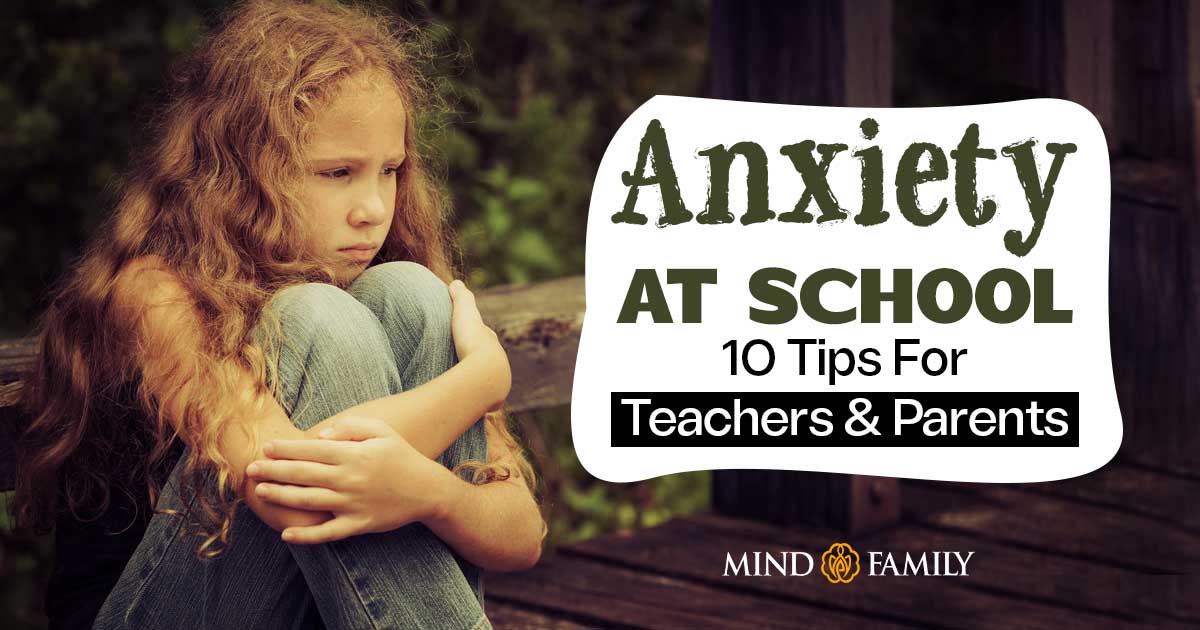 How To Deal With Anxiety At School: 10 Effective Tips!