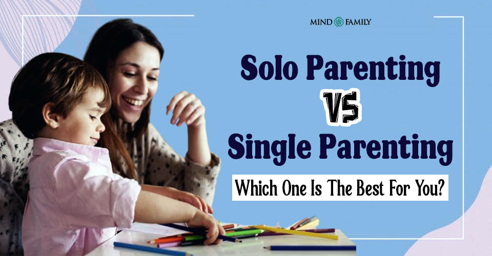 Solo Parenting vs Single Parenting: 10 Helpful Insights!