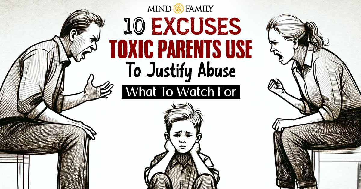 10 Harmful Excuses To Abuse By Toxic Parents! Watch Out