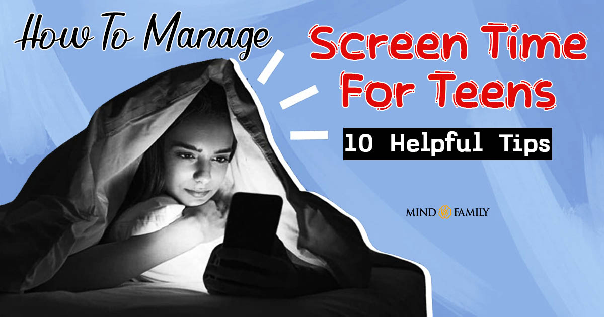 How To Manage Screen Time For Teens: 10 Helpful Tips!