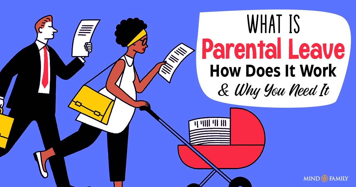 What Is Parental Leave: A Comprehensive Guide For Parents!
