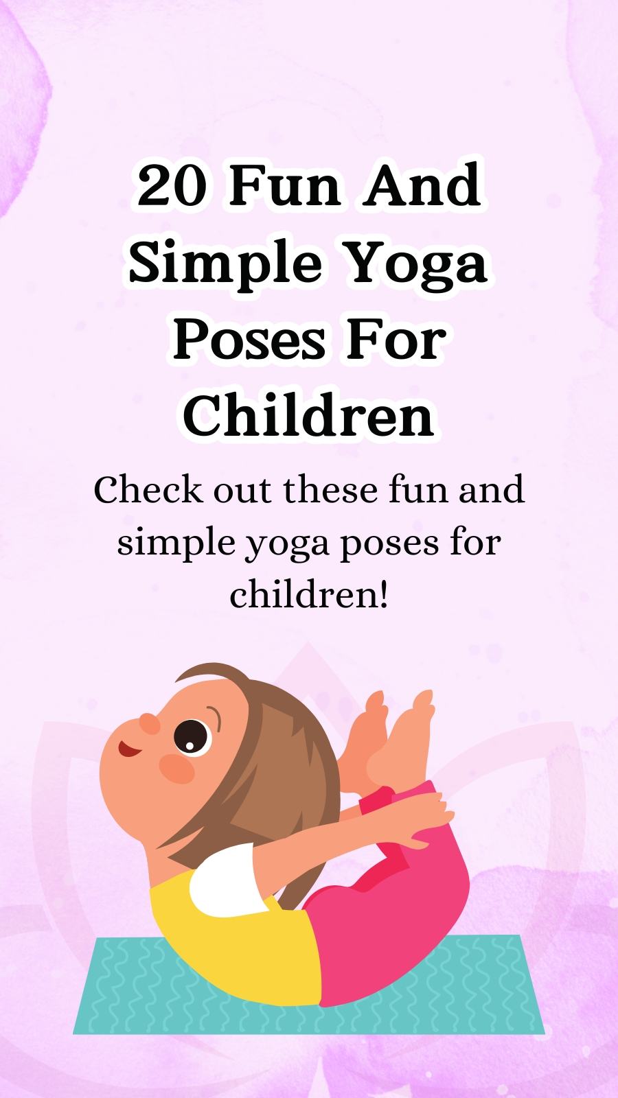 Simple Yoga Poses to Make Exercise Fun for Kids - Mind Family