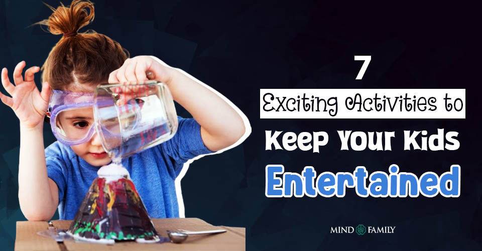 7 Interesting Ways To Entertain Kids Parents Should Know!