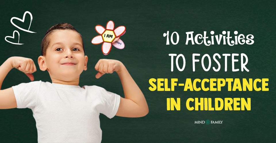 10 Helpful Self-Acceptance Activities For Kids You Must Know