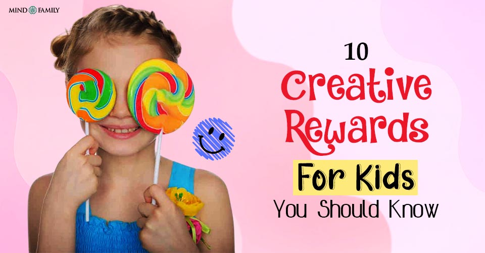 10 Effective and Creative Rewards For Kids Parents Must Know